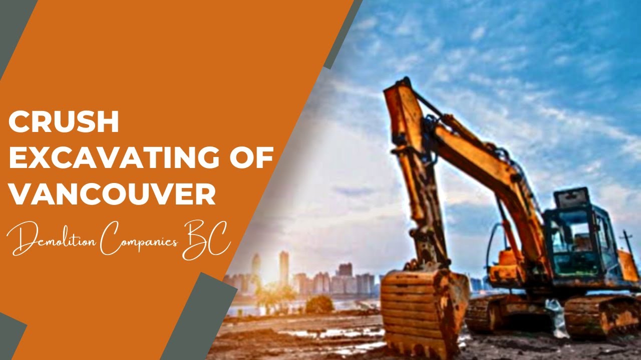 Crush Excavating Of Vancouver - Excavating Vancouver BC | Best ...