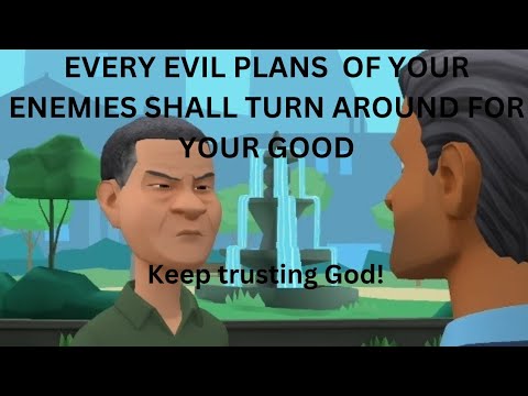 THIS IS HOW EVERY EVIL PLANS WILL TURN FOR YOUR GOOD (You are ...