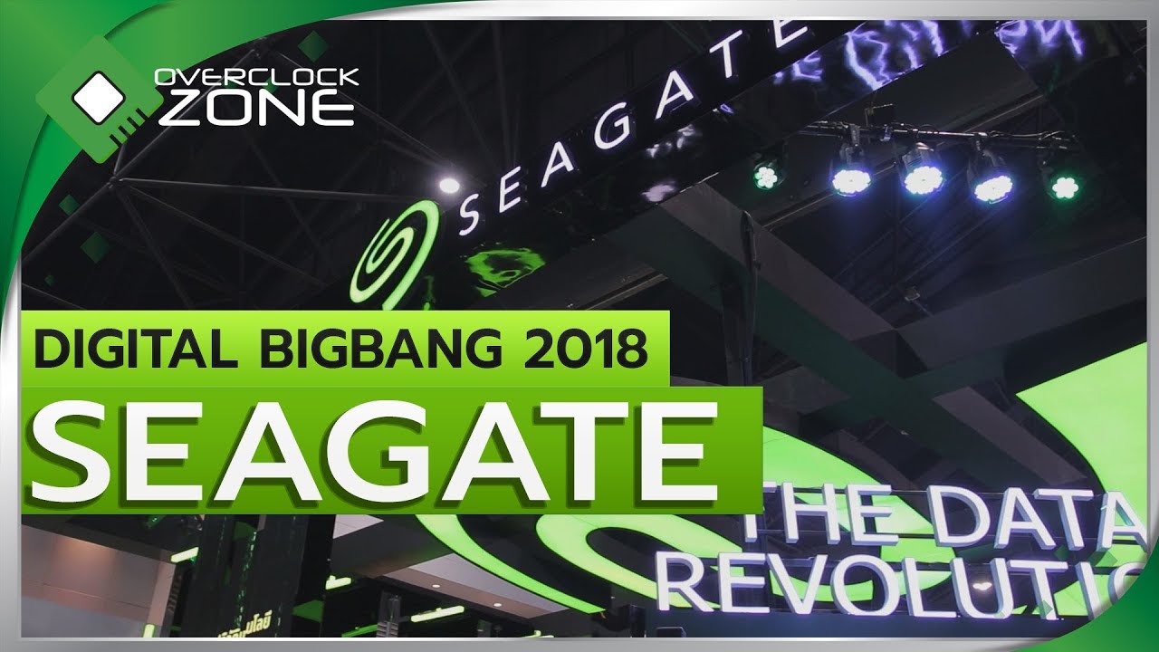 Seagate โชว์หลากหลาย Solution ในงาน "Digital Thailand Big Bang 2018 ...