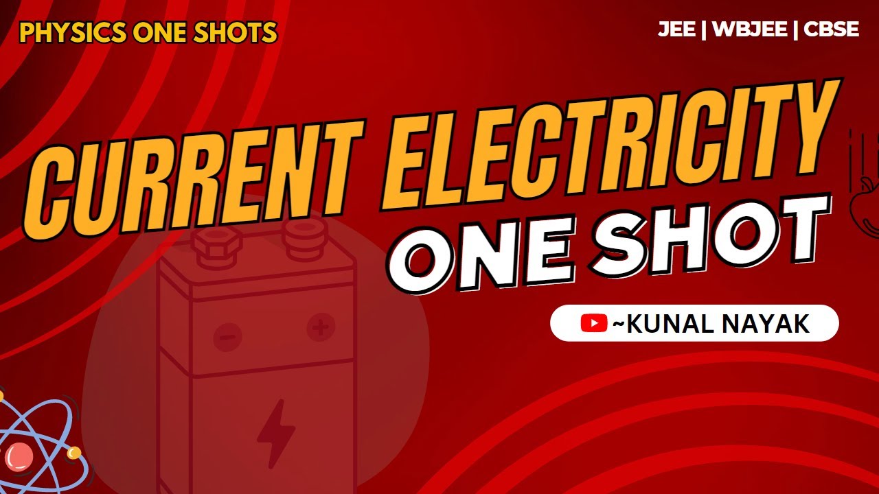 Current Electricity Class 12 | ONE SHOT | PHYSICS | JEE MAINS & ADVANCE ...