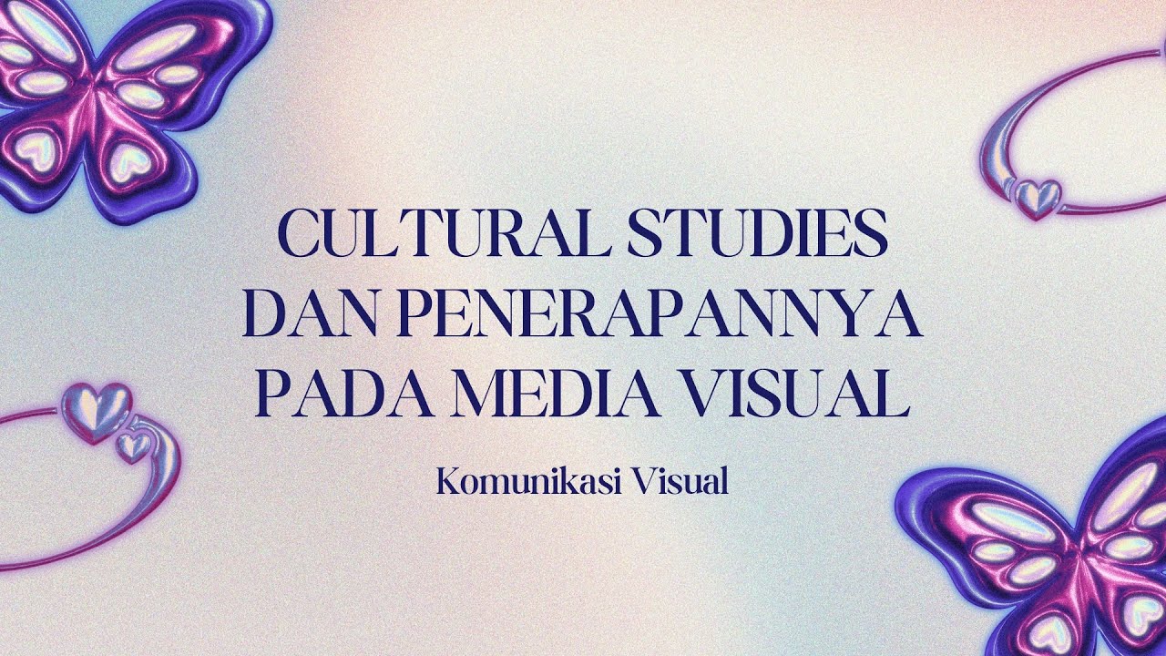 Cultural Studies dan Penerapannya Pada Media Visual - YouTube