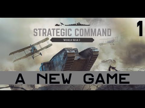 Strategic Command: World War I – A New Game – Entente Gameplay - Part 1 ...