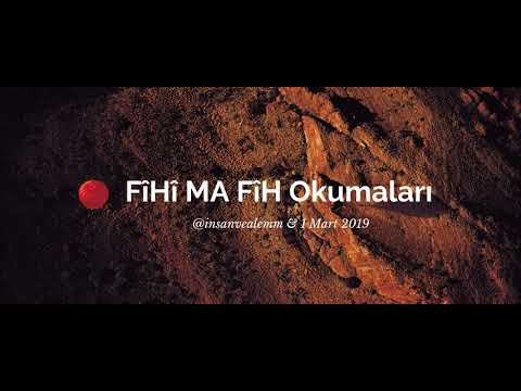 Fihi Ma Fih Okumaları - 1. Bölüm