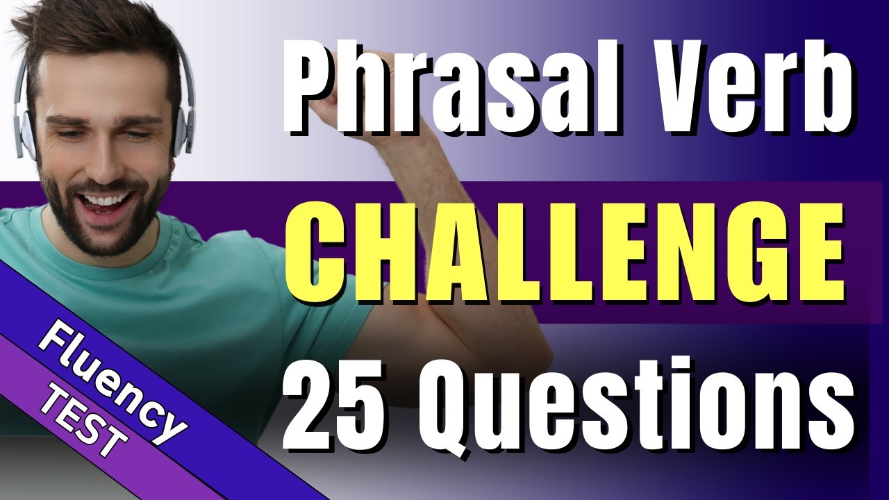 Test Your Phrasal Verb Knowledge with this English Challenge - YouTube