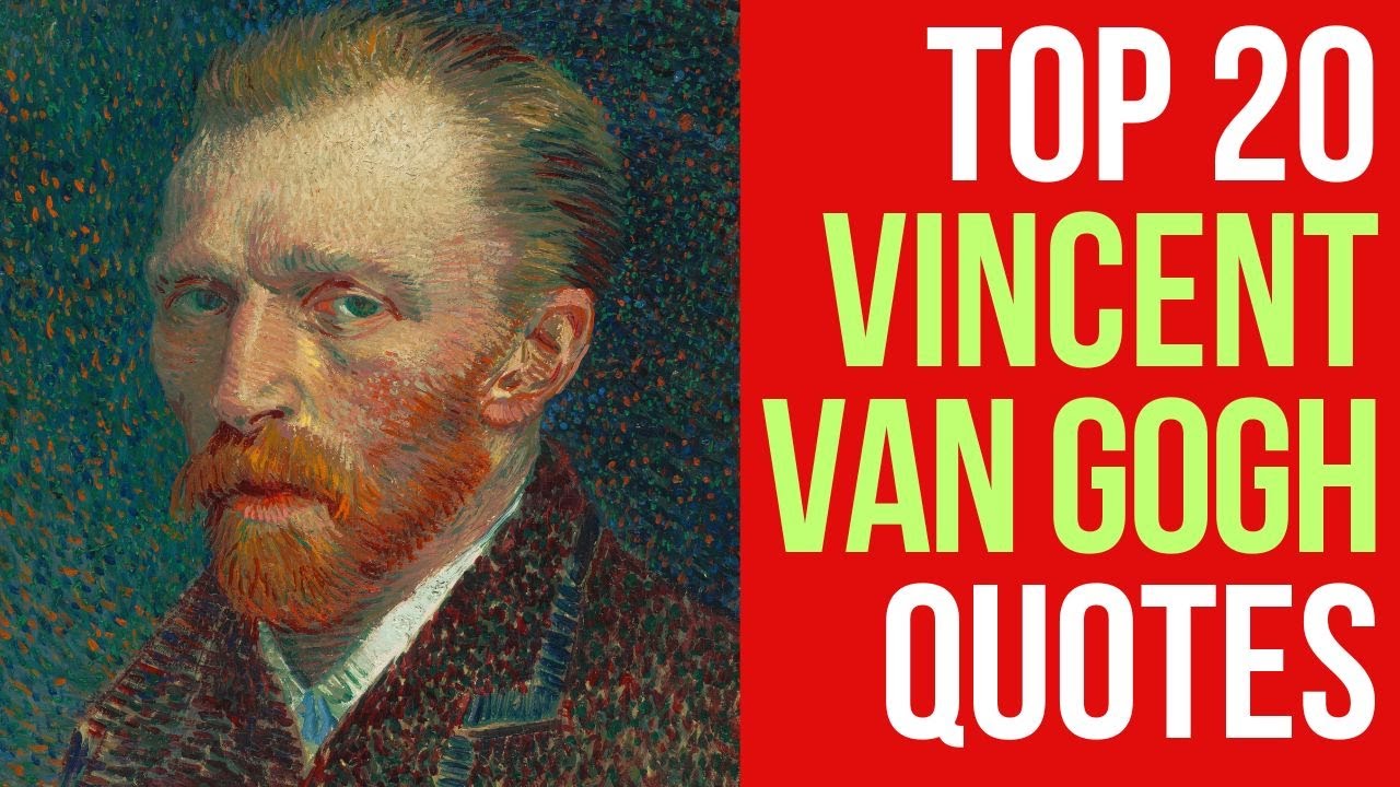 Top 20 Vincent Van Gogh Quotes - The Famous Painter | Daily-Quotes ...