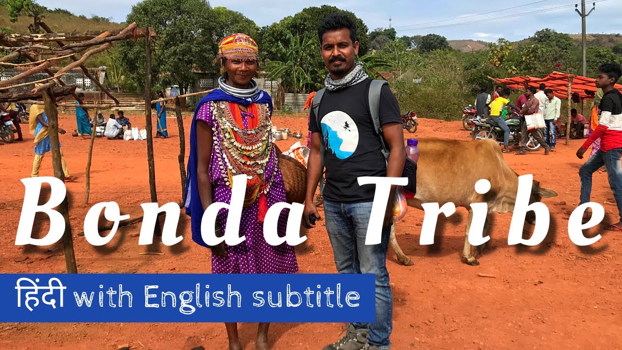 Bonda Tribe - one of the oldest tribes in India | Odisha (Malkangiri ...