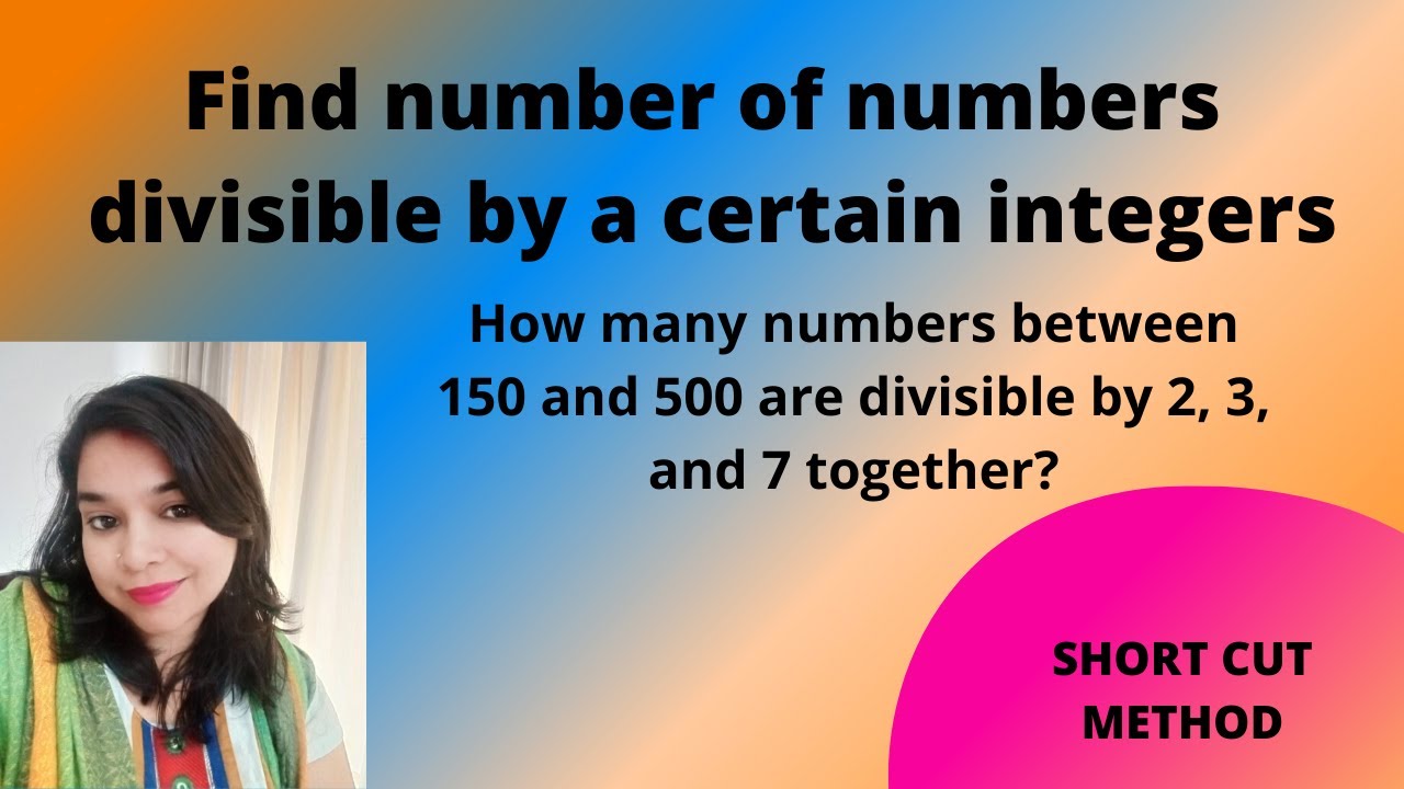 Find number of numbers divisible by a certain integers||shortcut method ...