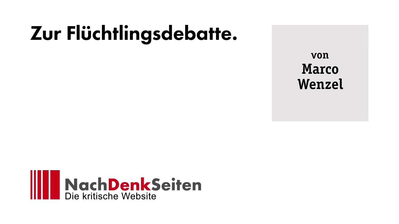 Zur Flüchtlingsdebatte | Marco Wenzel | NachDenkSeiten-Podcast - YouTube