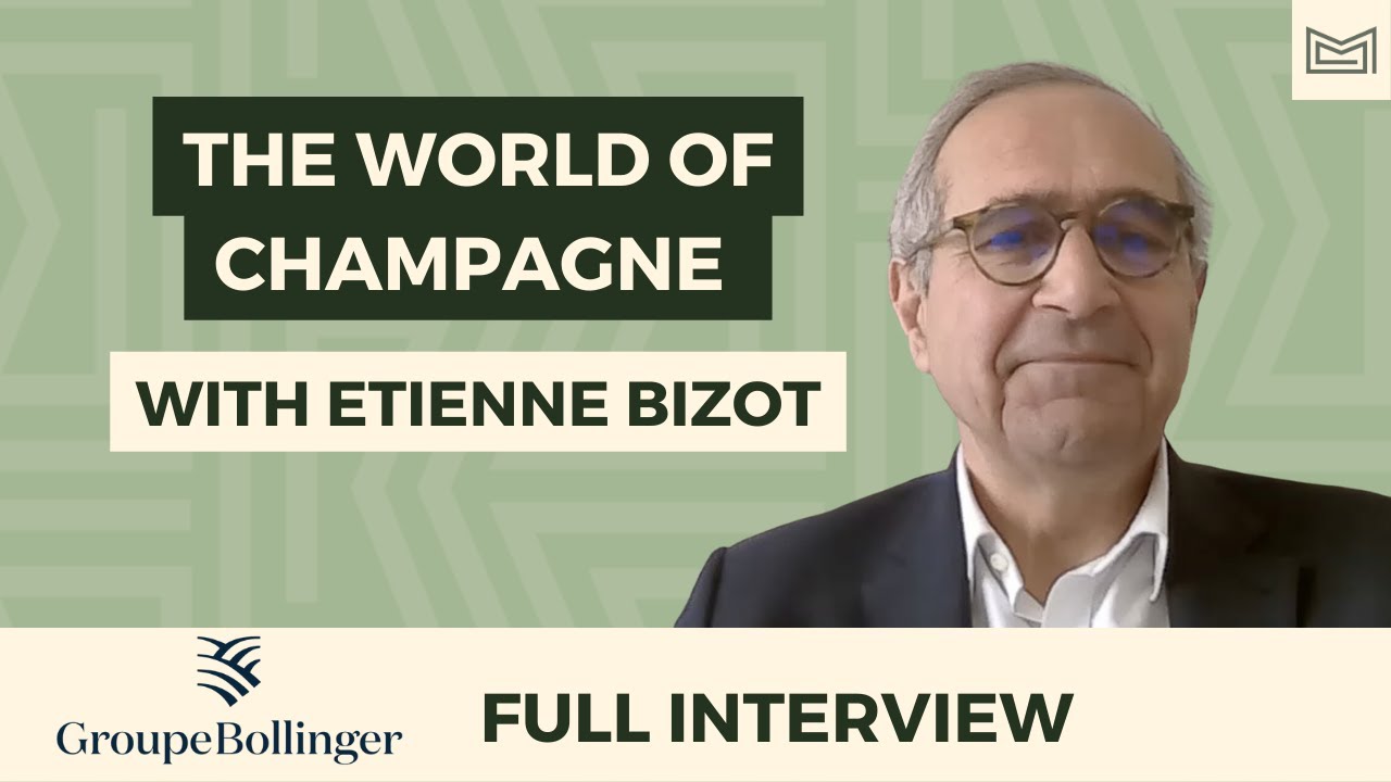 The World of Champagne - With Étienne Bizot (CEO of Bollinger Group ...
