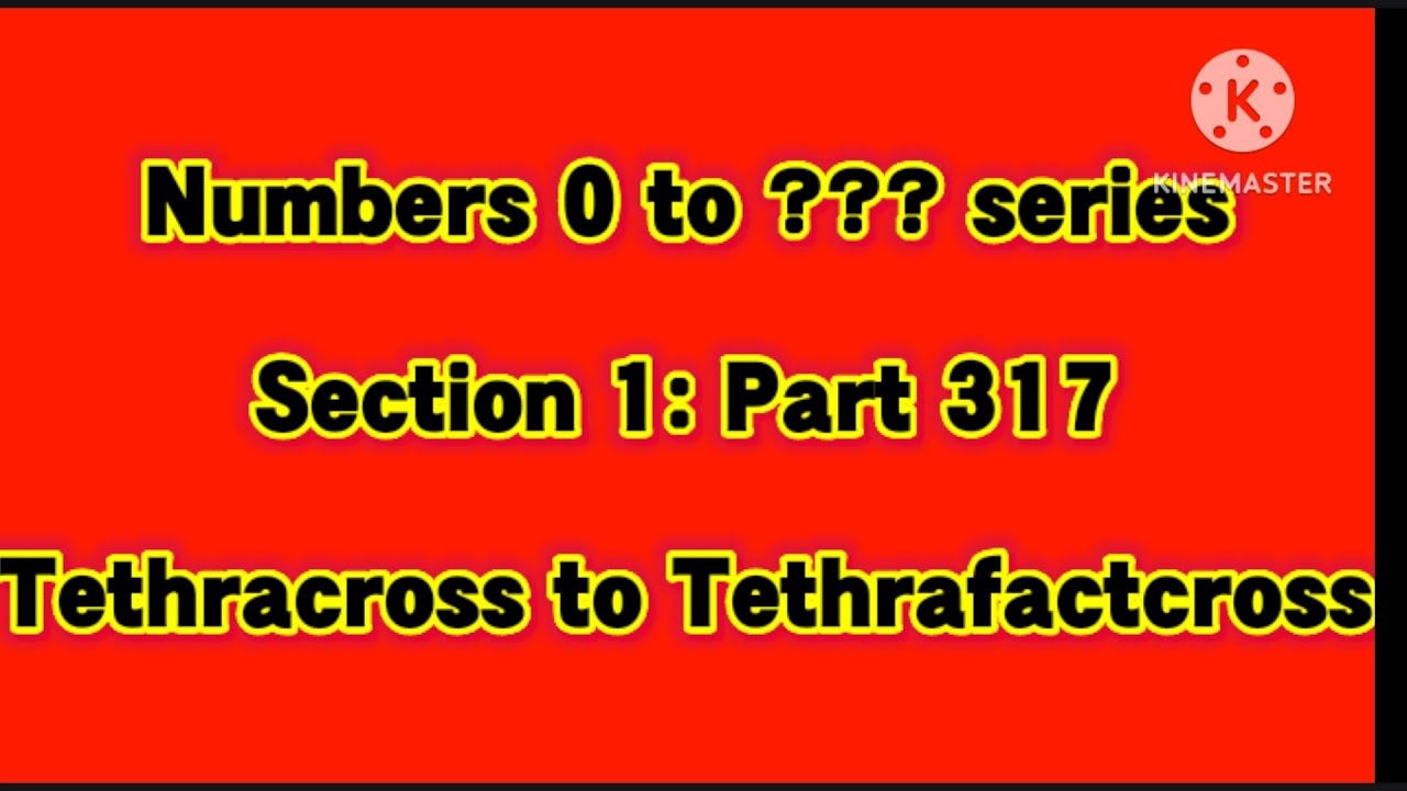 Numbers 0 to ??? series (Part 317) - YouTube