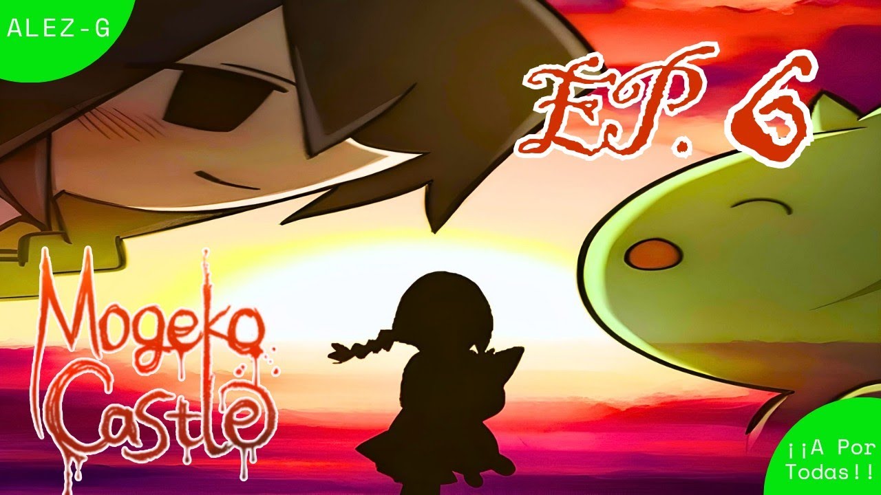 ¿FINAL BUENO? - Mogeko Castle Ep. 6 (Gameplay) - YouTube