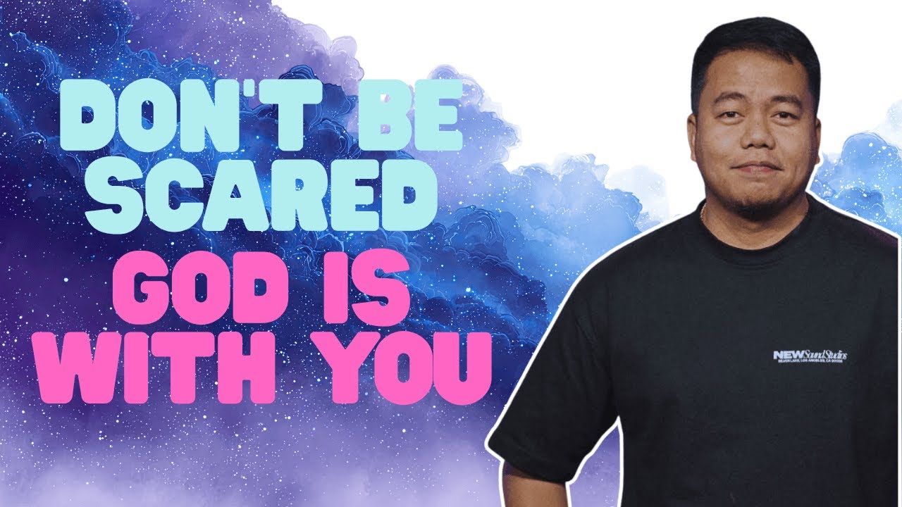 Don't be scared God is with you | Preaching by Pastor Stephen Prado ...