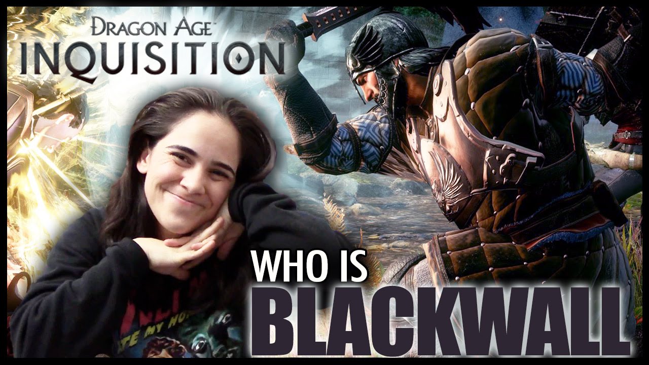 Dragon Age Inquisition - Who Is Blackwall (Read Description) - YouTube