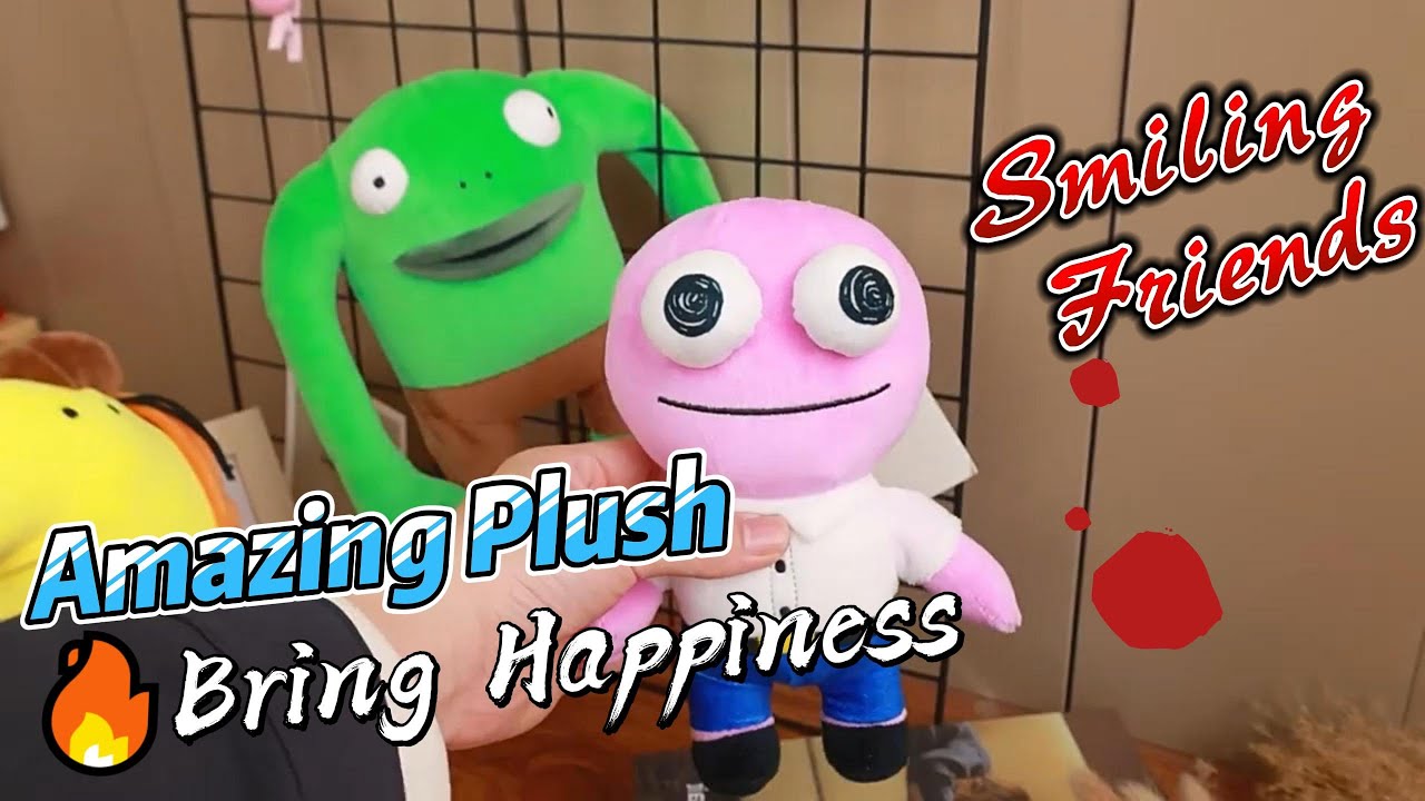 "Smiling Friends" plush toy Bring Happiness - YouTube