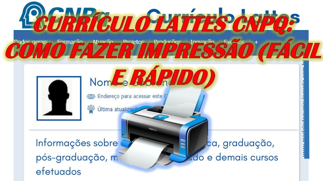 CURRÍCULO LATTES CNPQ: COMO FAZER IMPRESSÃO (FÁCIL E RÁPIDO) - YouTube