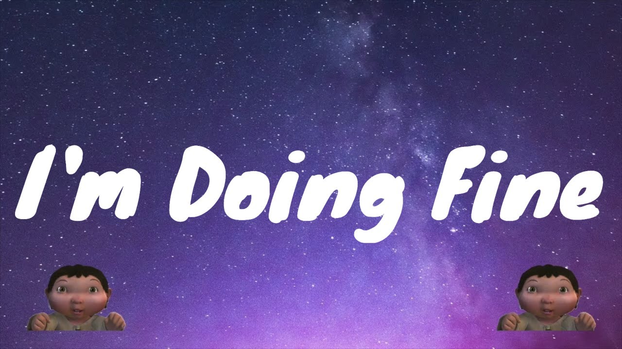 Marino - Im Doing Fine (Lyrics) - YouTube