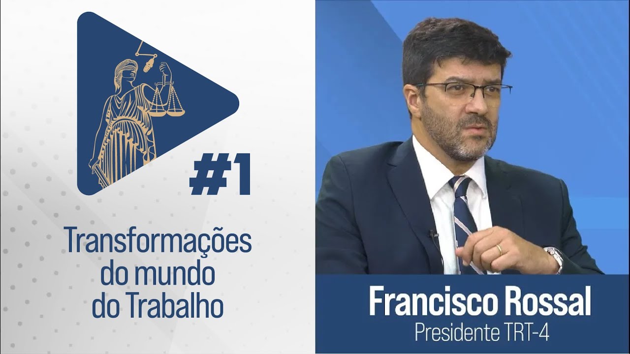 #1 - Transformações do mundo do Trabalho, com Francisco Rossal ...