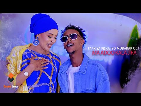 FARXIYA FISKA IYO MUBARAK OCTOBER 2026 | MA ADOO KALA JIRA | HEES CUSUB