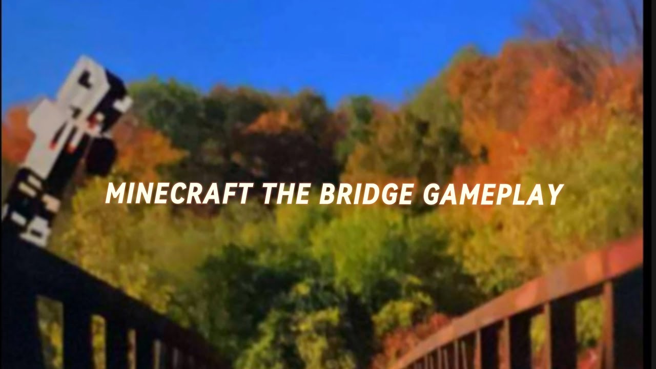 MINECRAFT THE BRIDGE GAME PLAY - YouTube
