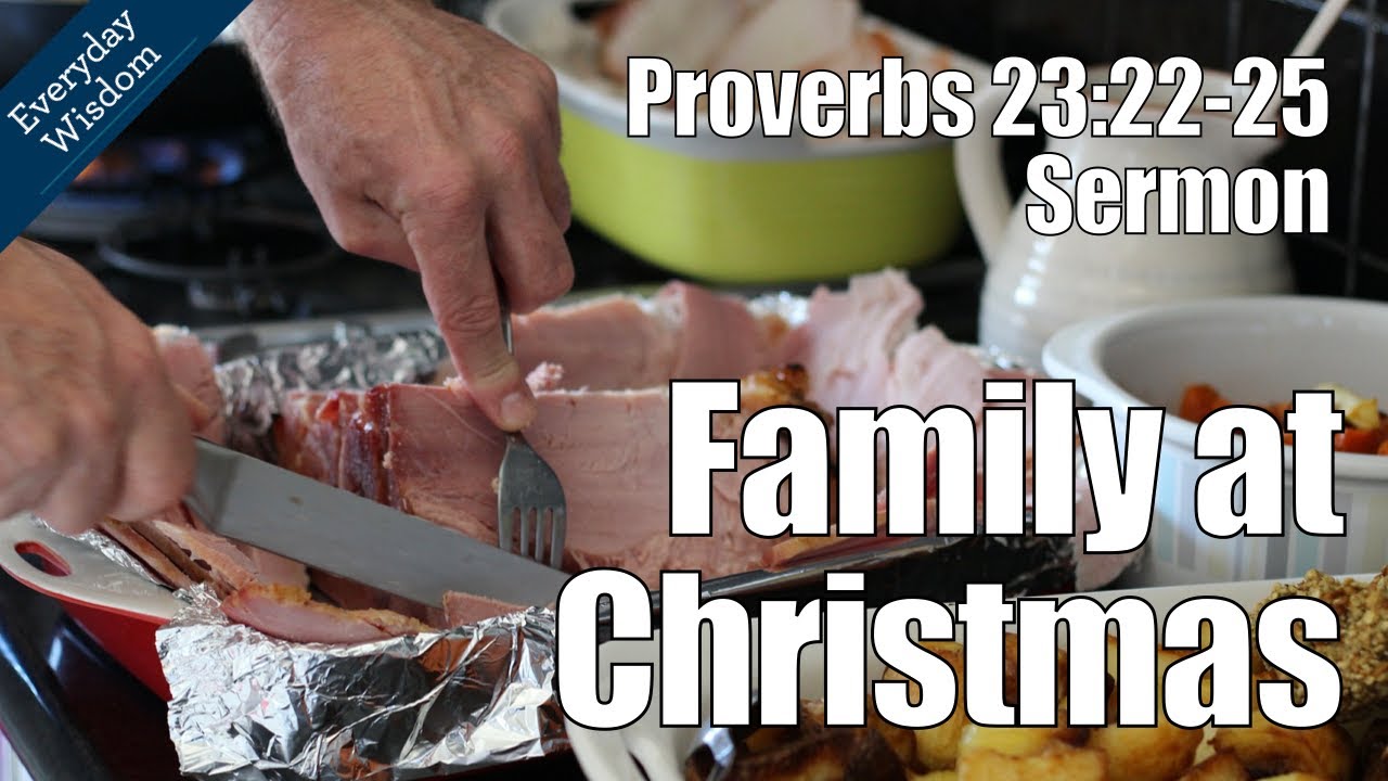 Family | Proverbs 23:22-25 Sermon (Wisdom for the Holidays Series ...