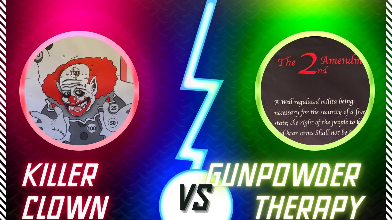 Killer clown vs Gun Powder therapy - YouTube