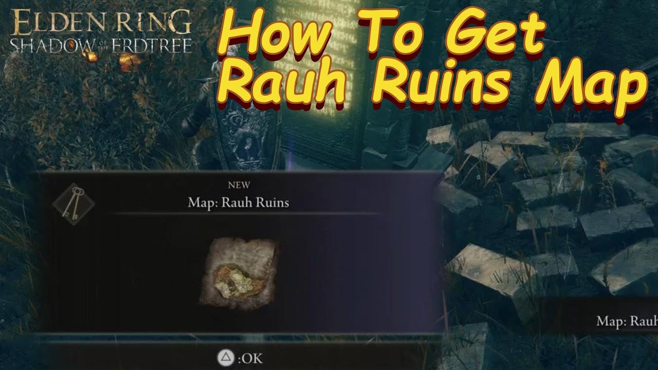 How to get the Rauh Ruins Map - Elden Ring Shadow of the Erdtree ...