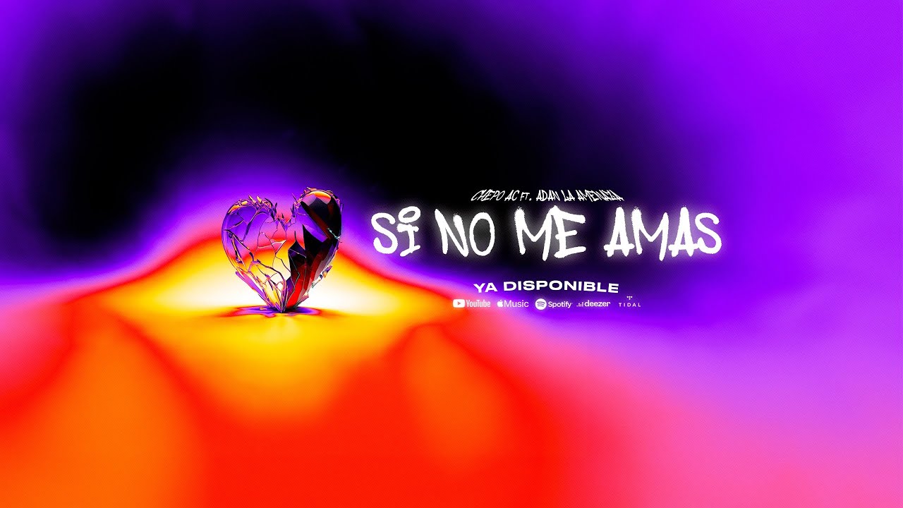 SI NO ME AMAS - Chepo Ac x Adan La Amenaza (OFICIAL VIDEO) - YouTube
