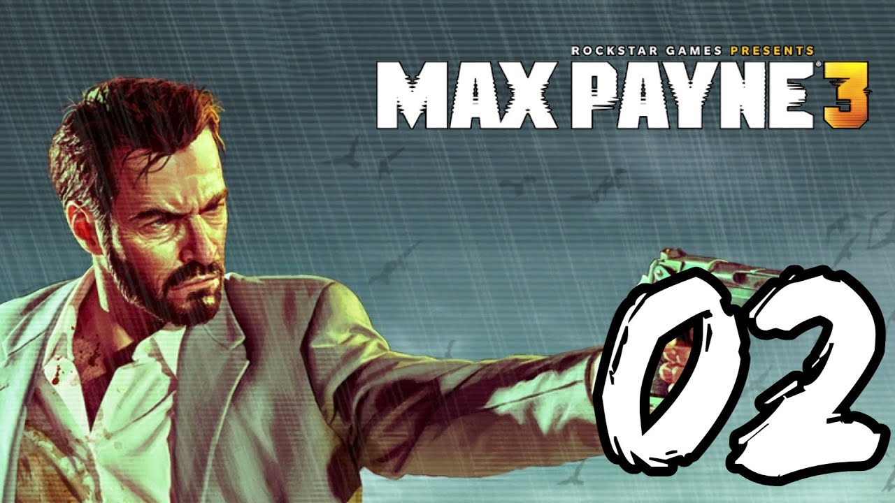 WE'VE BEEN HIT - Max Payne 3 - Part 2 - YouTube