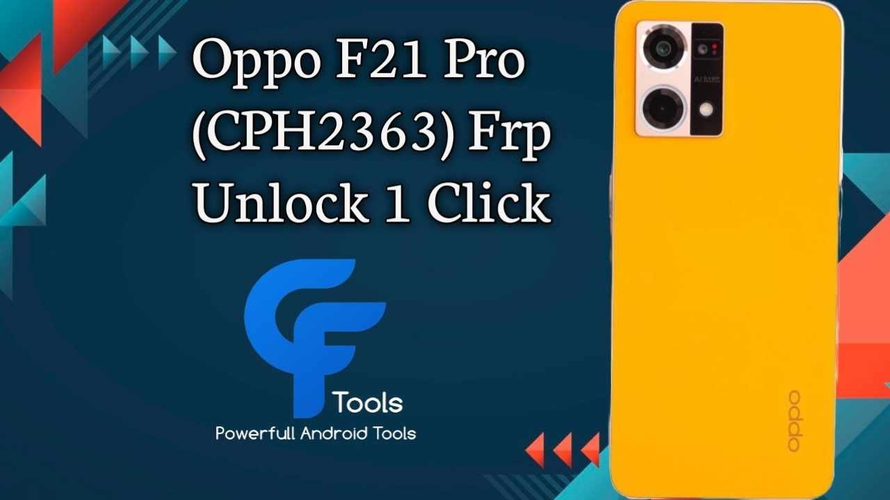 Oppo F21 Pro CPH2363 Frp Unlock 1 Click - YouTube