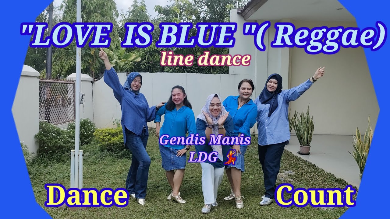 "LOVE IS BLUE" Reggae 💃/ Dance & Count / 💃by Gendis Manis LDG 🌹 ...