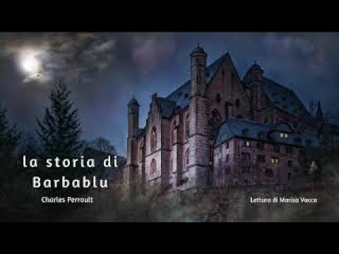 LA STORIA DI BARBABLU' - di C. Perrault - voce di Marisa Vacca - YouTube