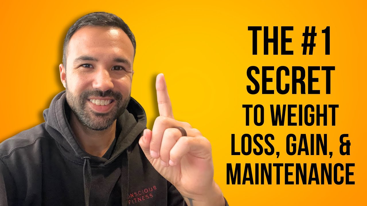The #1 Secret to Weight Loss, Weight Gain, & Weight Maintenance - YouTube