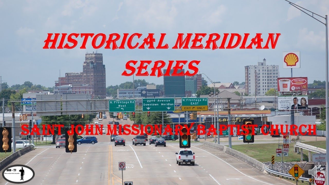 Historical Meridian Series Presents Saint John Missionary Baptist ...