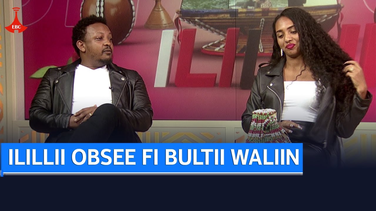 ILILLII OBSEE FI BULTII WALIIN - YouTube