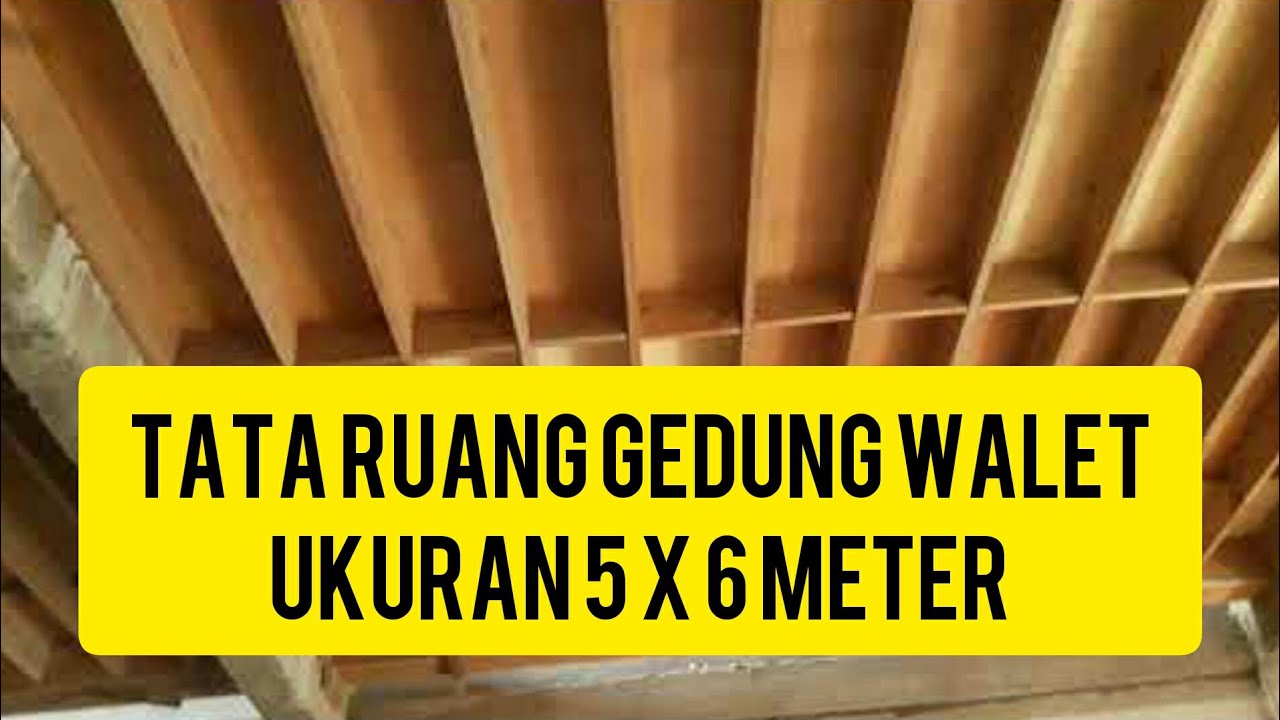 TATA RUANG GEDUNG WALET UKURAN 5 X 16 M - YouTube