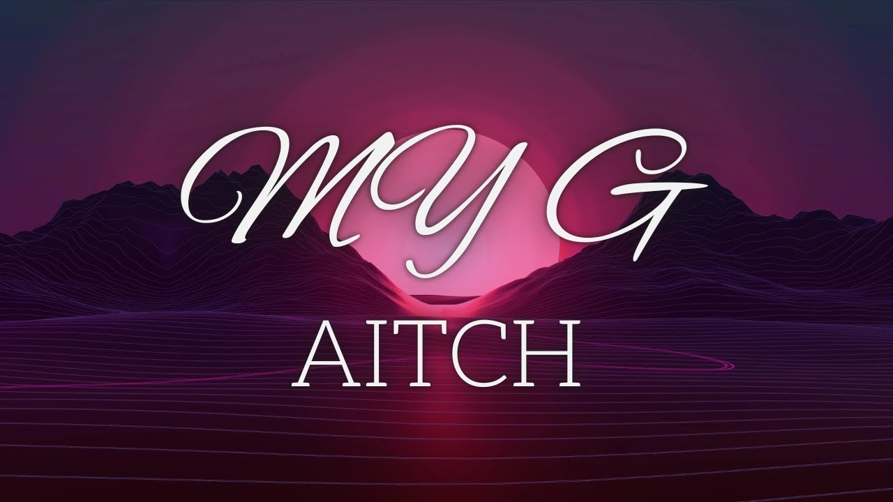 Aitch & Ed Sheeran - My G (Lyrics Video) - Best Version - YouTube
