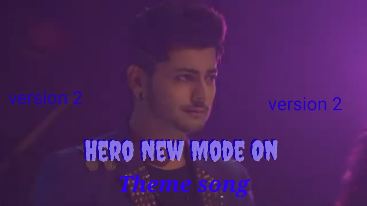 New Mode On Veer _ Hero Theme song Version 2 // Hero Gayab Mode On ...