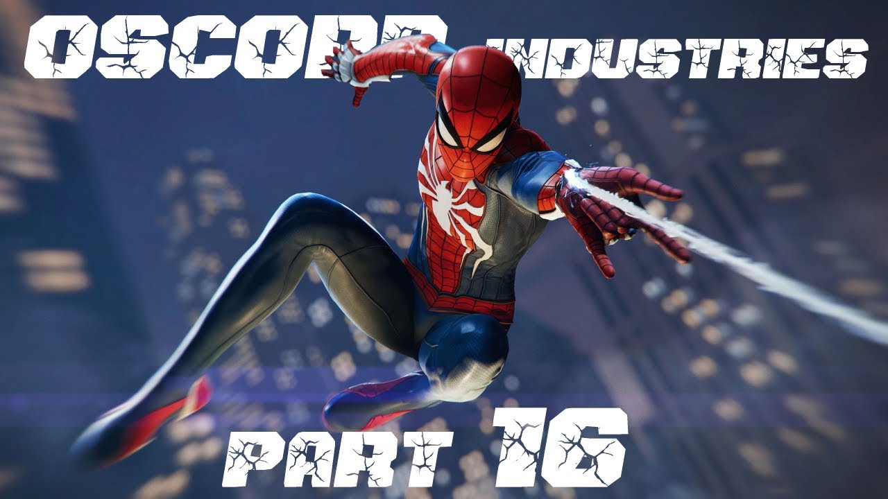 Spider-Man Gameplay Walkthrough Part 16 - OSCORP Industries (Marvel's ...