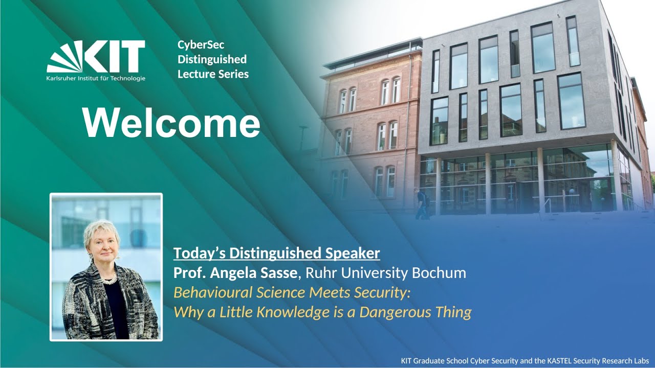 Prof. Angela Sasse "Behavioural Science Meets Security: Why a Little ...