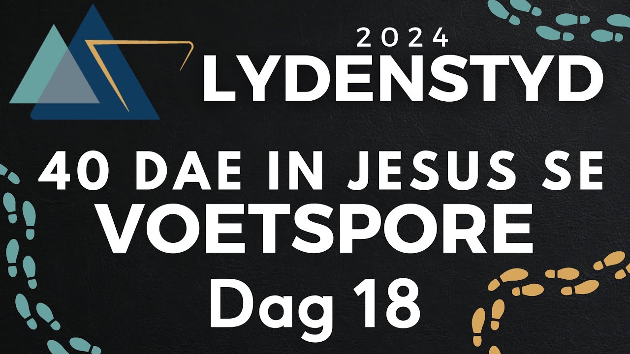Roeping = God bly getrou | 40 dae in Jesus se voetspore #18 - YouTube