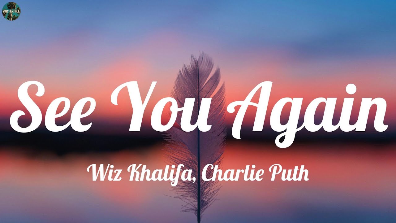 Wiz Khalifa, Charlie Puth - See You Again (Lyrics) Anne-Marie, Jamie ...