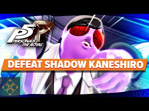 Persona 5 Royal: How To Defeat Shadow Kaneshiro