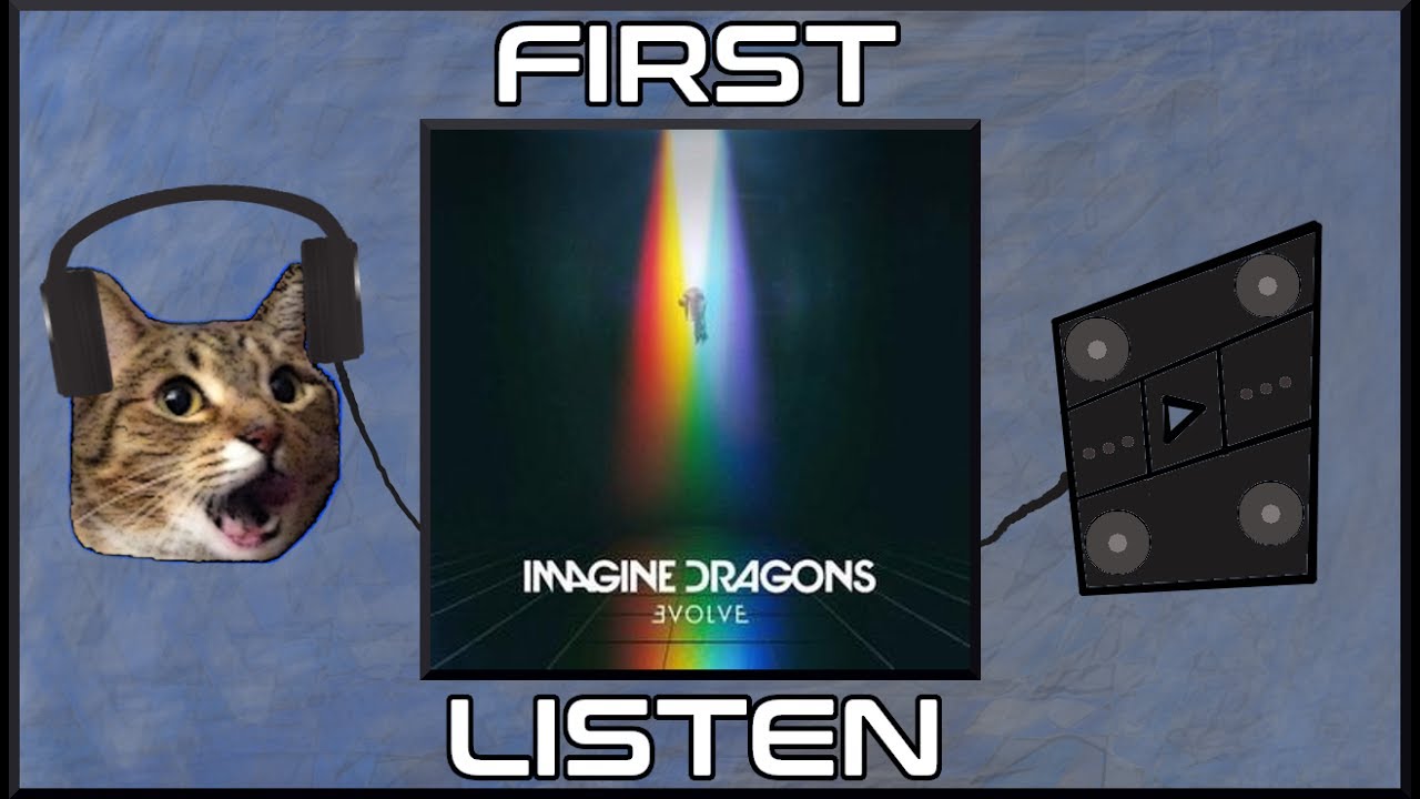 Imagine Dragons - Evolve | First Listen (NEW ALBUM REVIEW) - YouTube