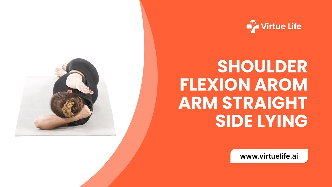 Effective Shoulder Flexion AROM: Side-Lying Straight Arm Exercise ...