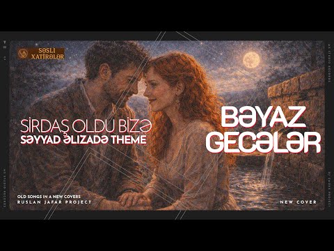 Səsli Xatirələr - Bəyaz gecələr