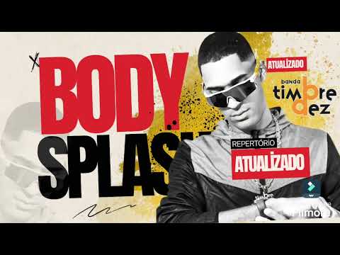 Banda TIMBRE DEZ -BODY SPLASH (REPERTÓRIO ATUALIZADO 2025) - YouTube