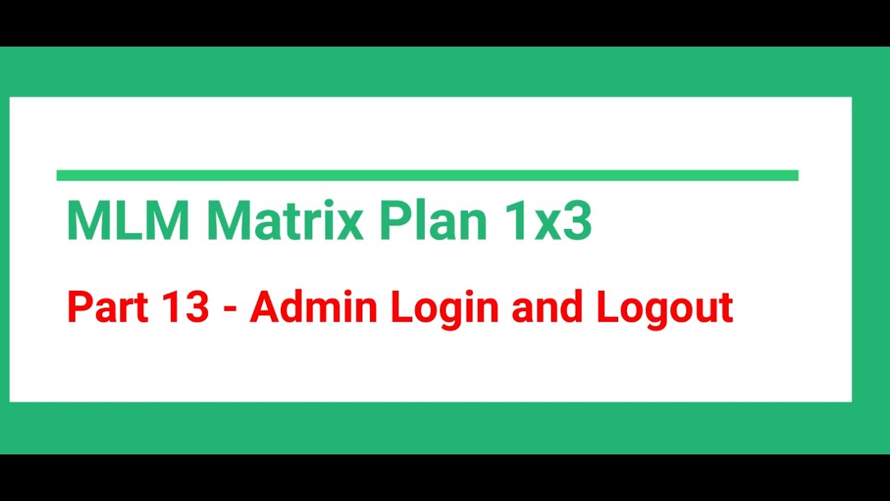 Part 13 - Admin Login and Logout l | MLM Website using PHP and MySQL ...