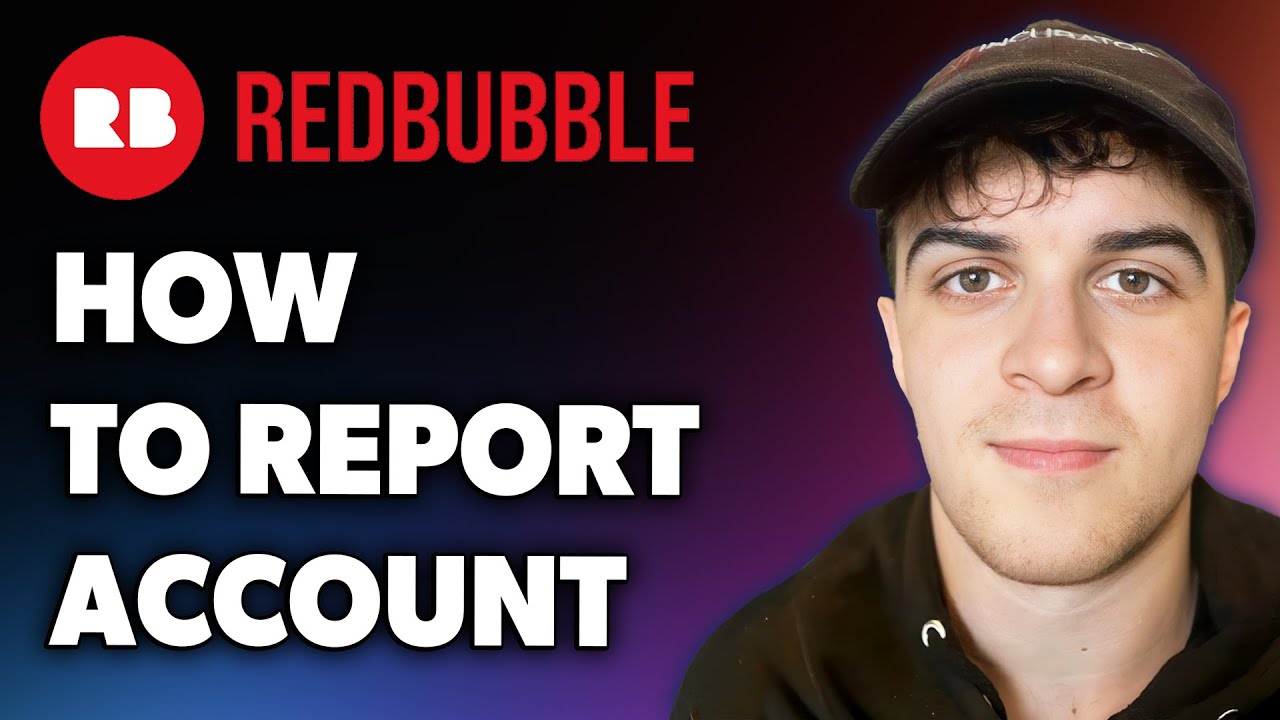 How to Report Redbubble Account (Full 2024 Guide) - YouTube