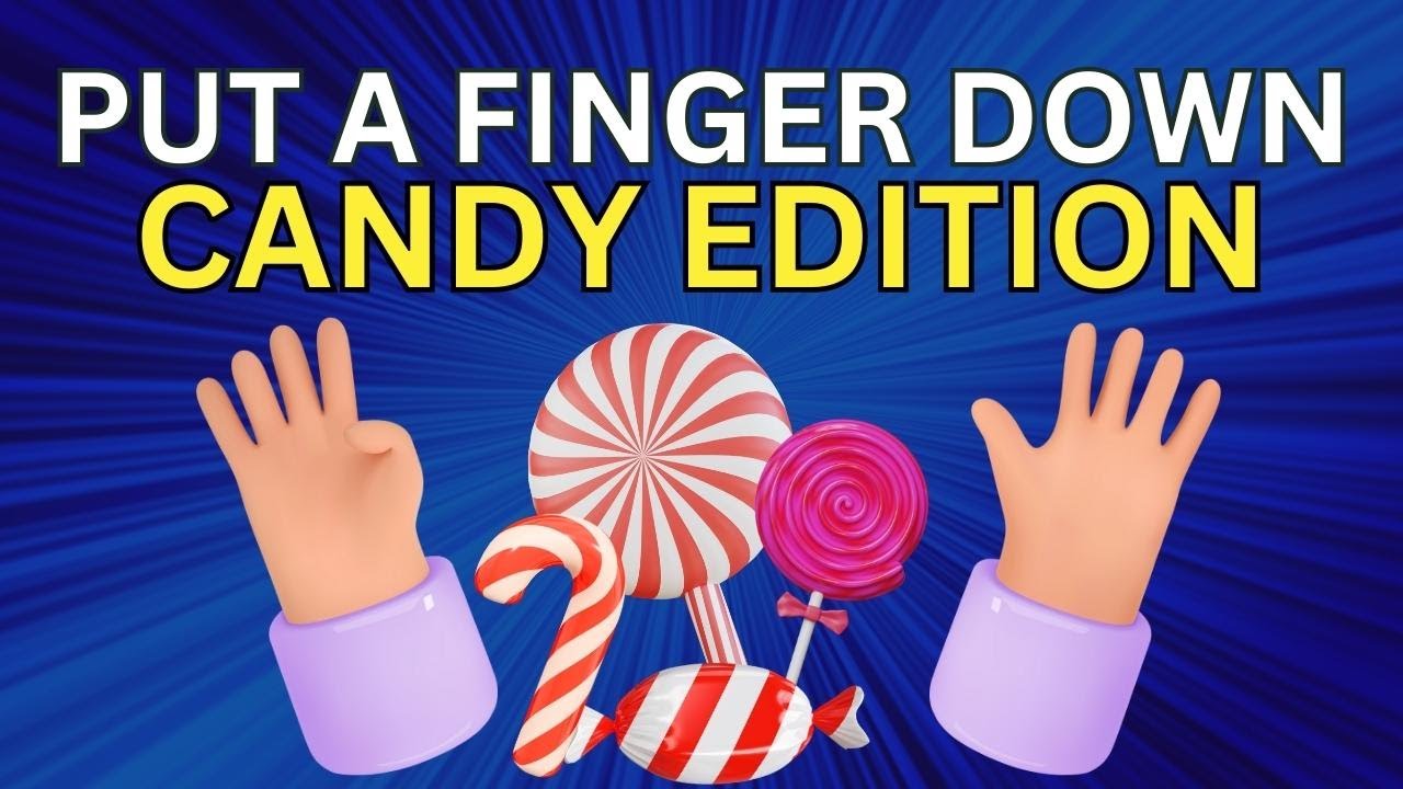 Put a Finger Down || Candy Edition - YouTube