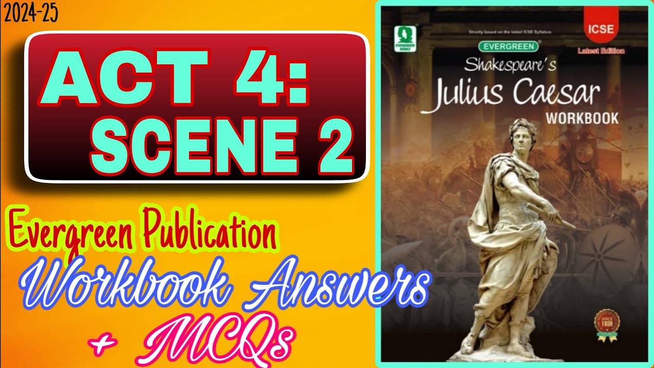 Julius Caesar | Act 4 Scene 2 | Evergreen workbook Answers | 2024-25 ...